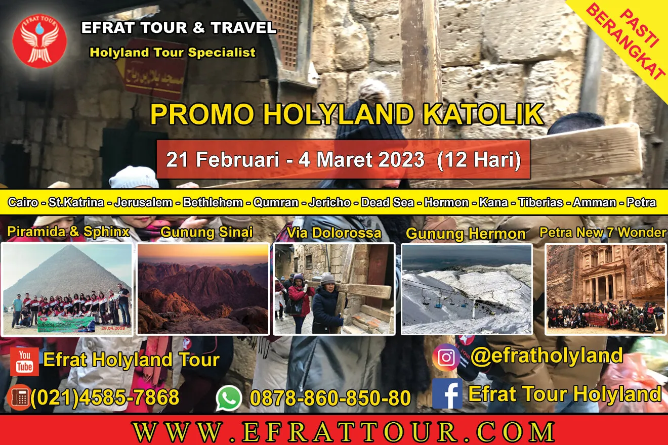 Holyland Tour Katolik 21 Februari - 4 Maret 2023 Mesir - Israel - Jordan + Hermon + Petra ...