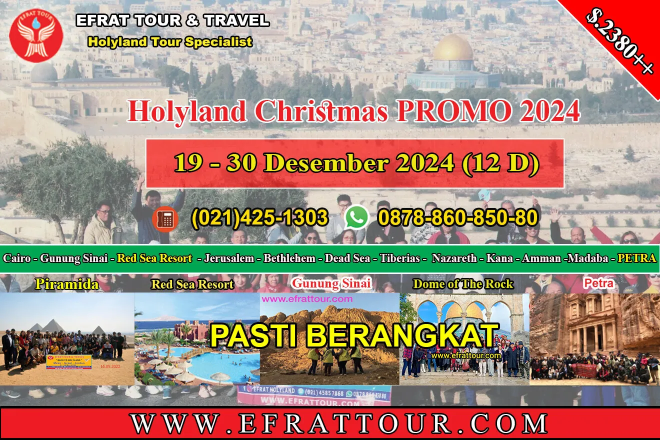 Holyland Tour PROMO Special Natal 19-30 Desember 2024 (12 Hari) Mesir - Israel - Jordan + Petra ...