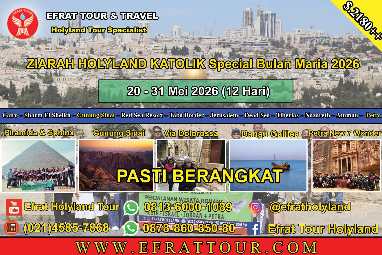 Holyland Tour Katolik 20-31 Mei 2026 (12 Hari) Mesir - Israel - Jordan ...